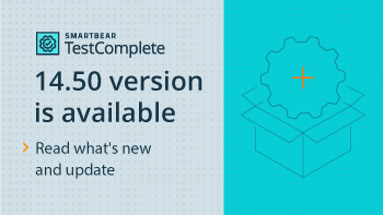 TestComplete 14.50 is Available | SmartBear Community
